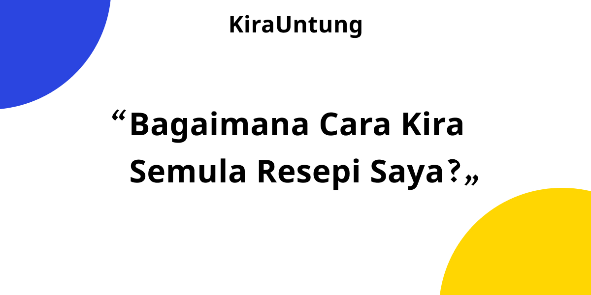Bagaimana cara kira semula resepi baru saya? - Kira Untung